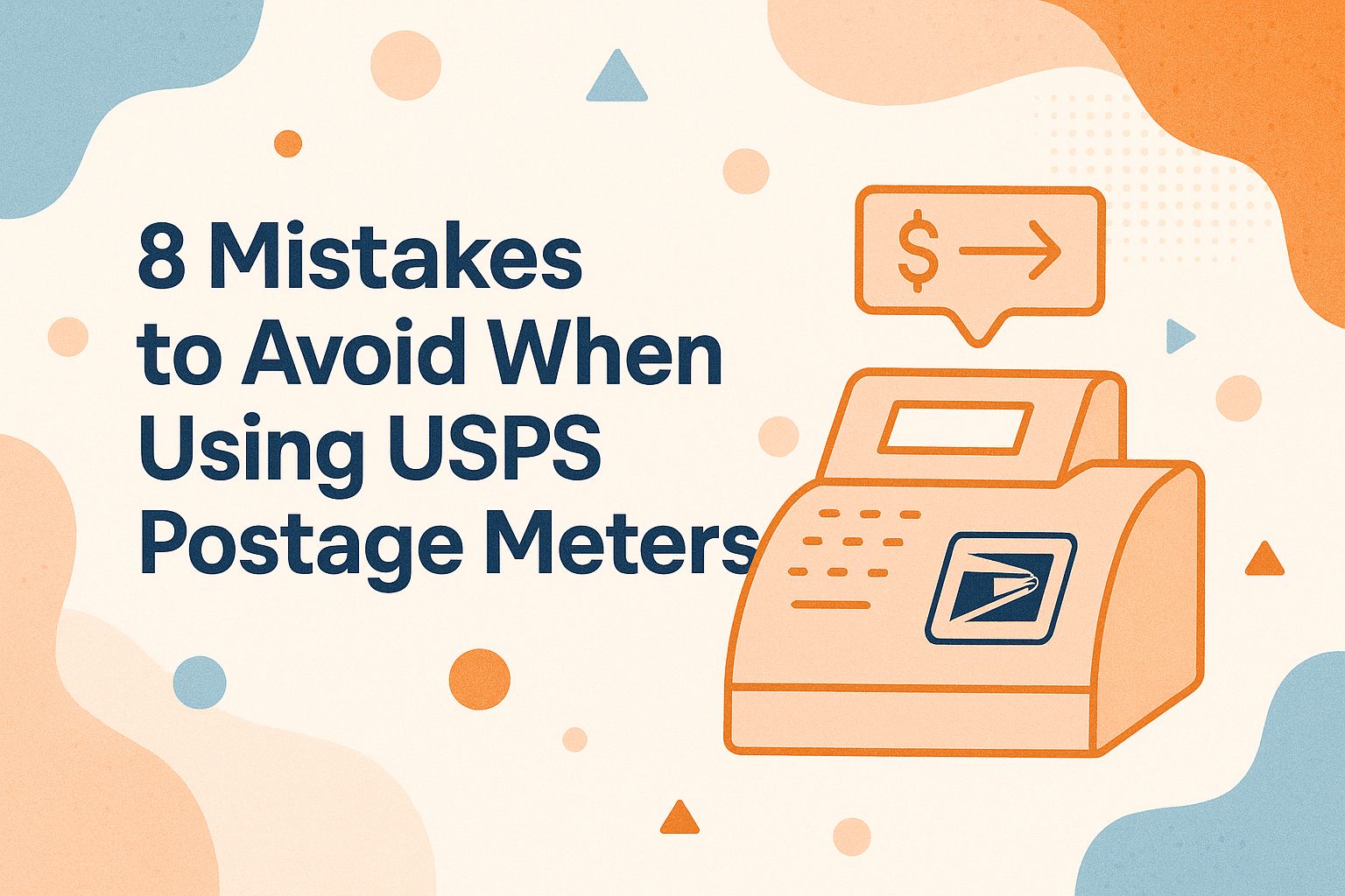 8 Mistakes to Avoid When Using USPS Postage Meters